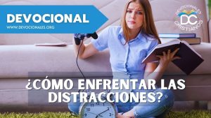 Cómo los textos bíblicos nos ayudan a superar las distracciones diarias ...