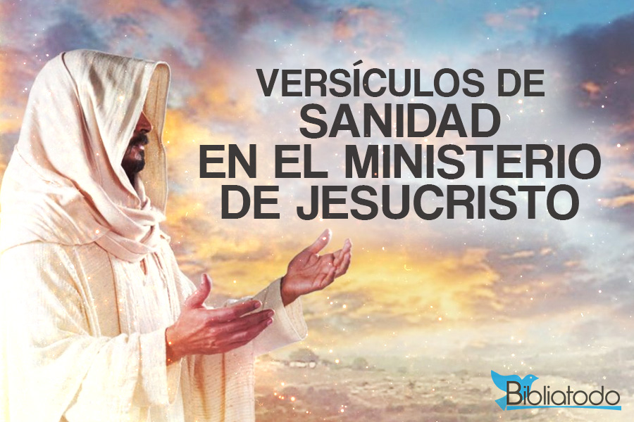 Sanidades de Jesús en los Textos Bíblicos: Descubre los Milagros ...